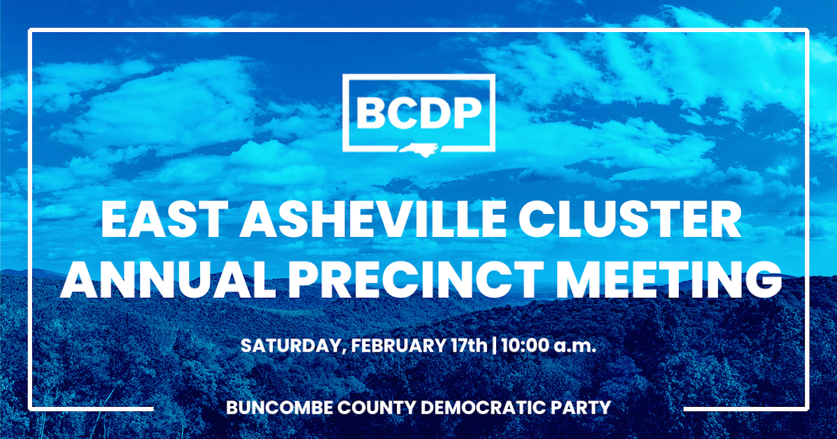 East Asheville Cluster Annual Precinct Meeting · Buncombe Democratic Party