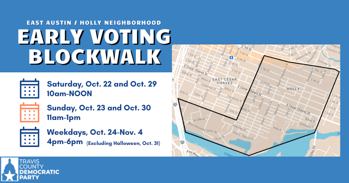 Holly Neighborhood (East Austin) Early Voting Blockwalk · Travis County ...