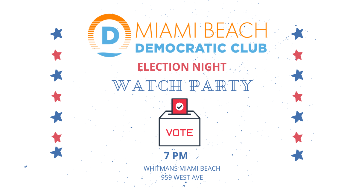 Election Watch Party @Whitmans! · Miami Dade Democratic Party