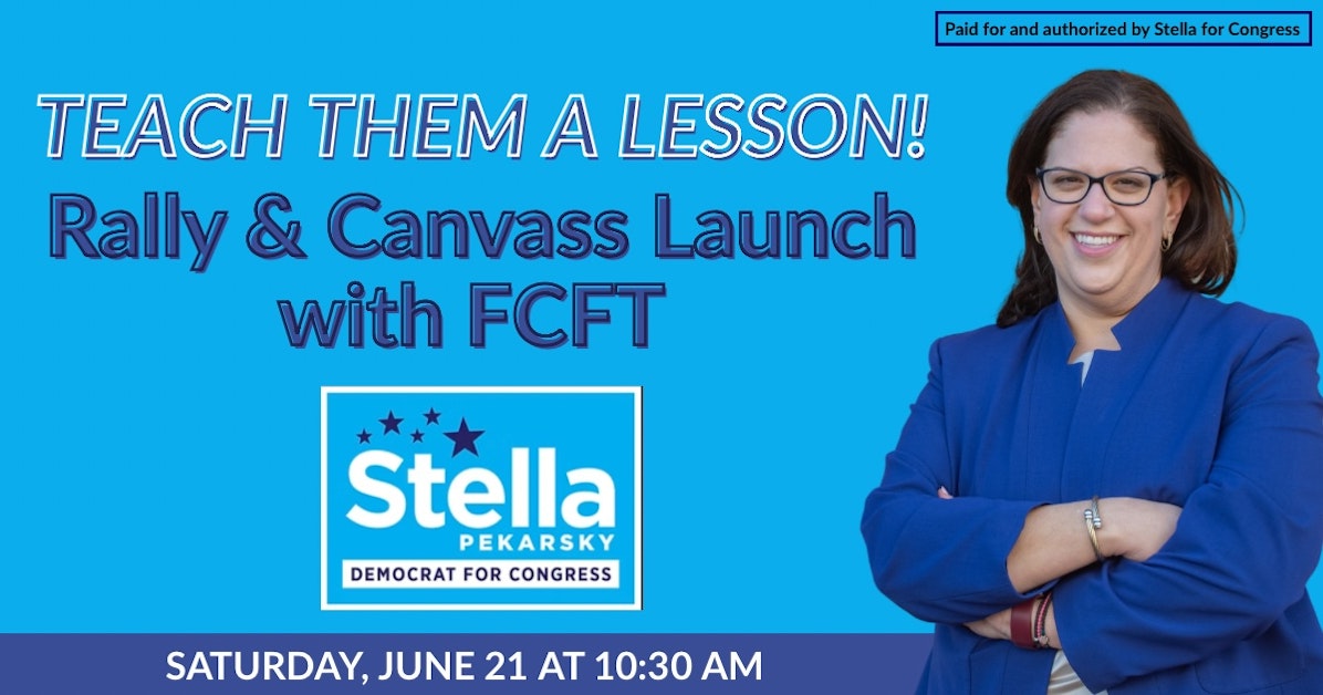 Teach Them a Lesson! Campaign Rally + Canvass Launch with Stella ...