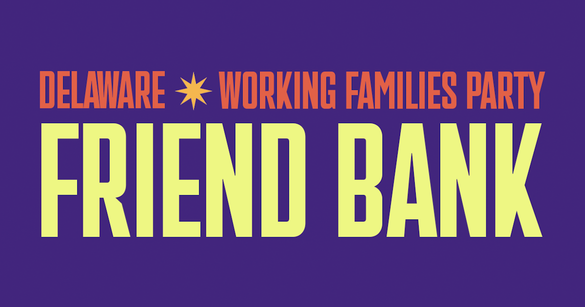 Party-Building Friend Bank · Working Families Party