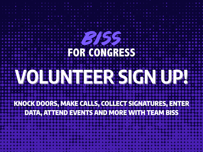 Volunteer with Team Biss! · Biss, Daniel (US House)
