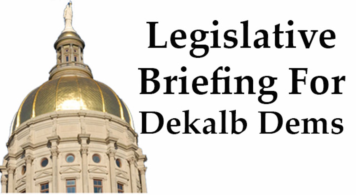 Legislative Briefing for DeKalb Dems · Democratic Party of Georgia
