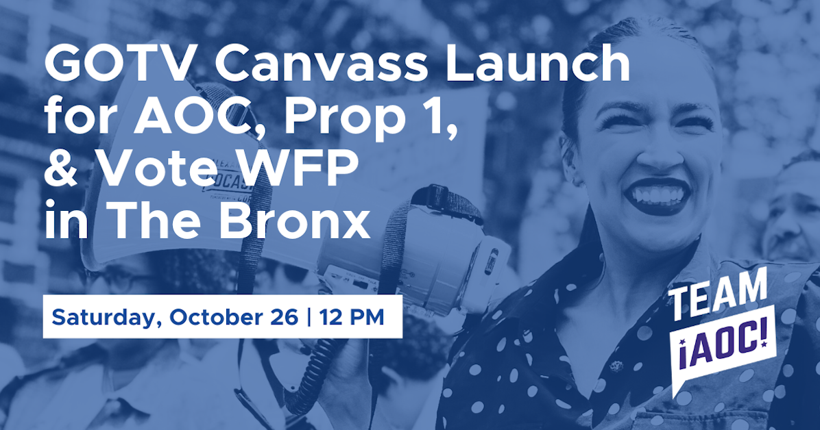 GOTV Canvass Launch for AOC & Prop 1 in The Bronx! · Mobilize