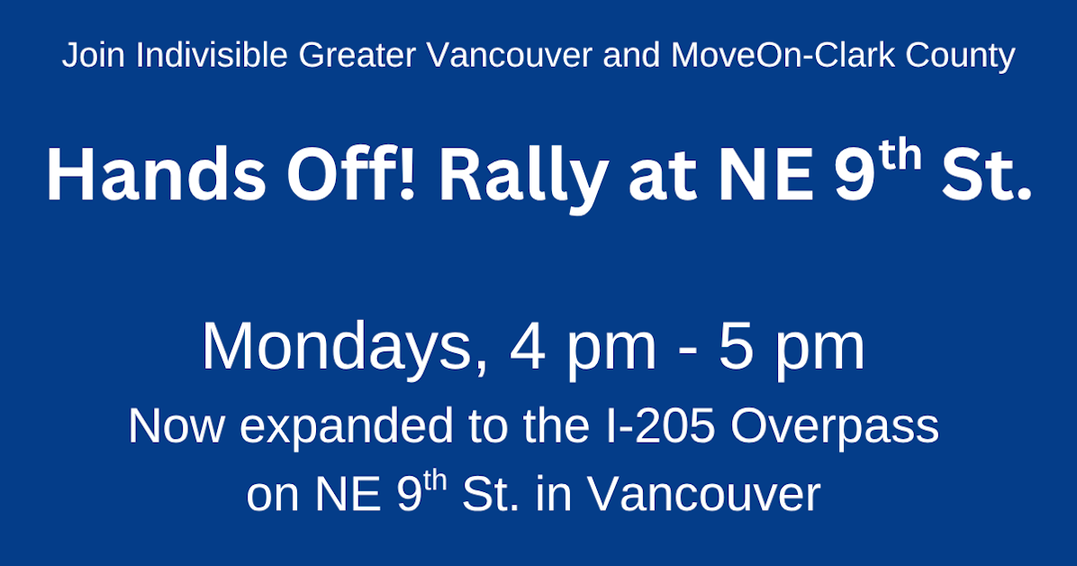 Hands Off! Rally at NE 9th St · Indivisible Greater Vancouver