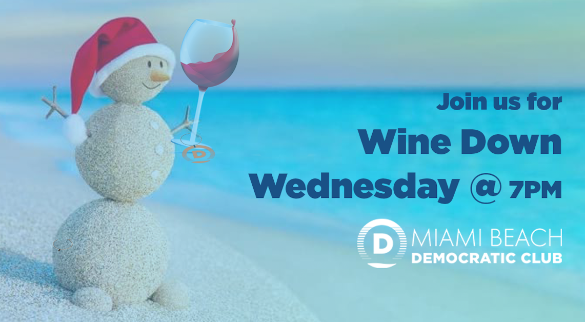 Wine Down Wednesday · Miami Beach Democratic Club