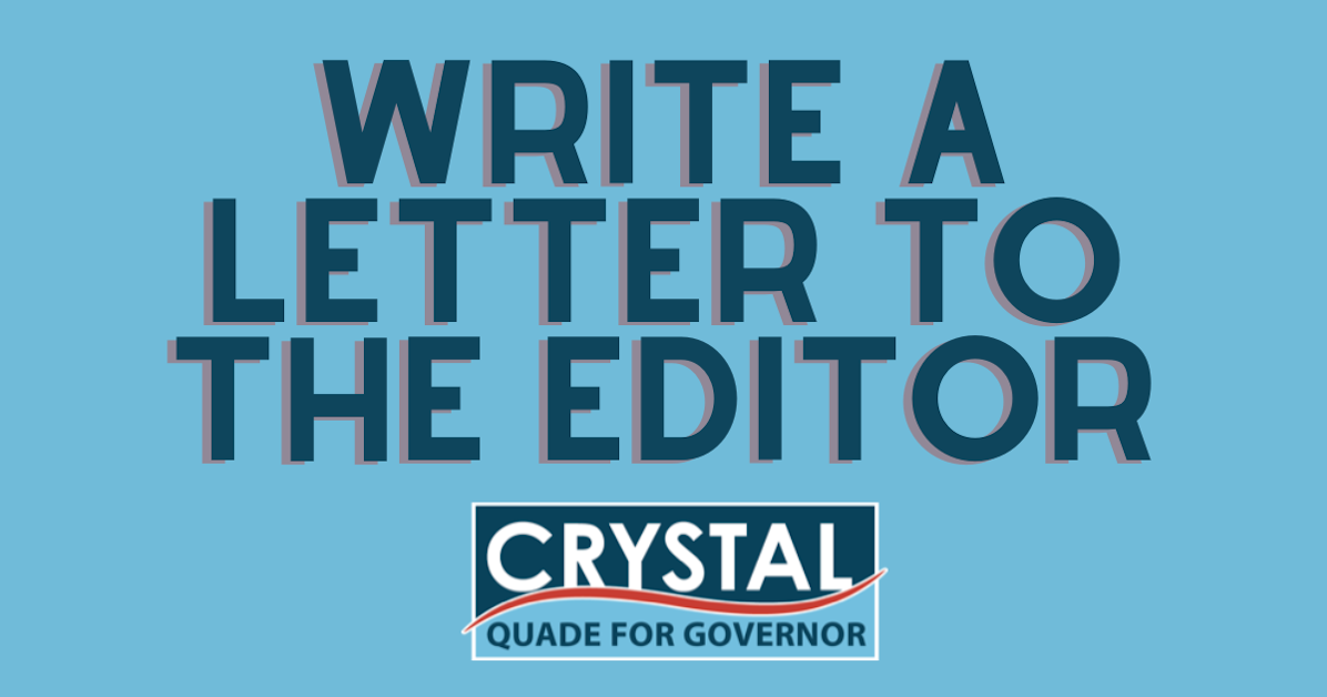 Sign Up to Write A Letter to the Editor · Crystal Quade for Governor