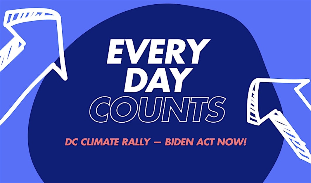 Washington, DC: Rally to Tell Biden: Every Day Counts! · Mobilize