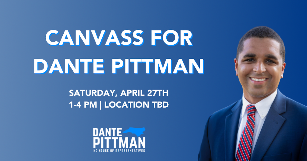 Canvass for Dante Pittman (Pittman for NC Campaign Event) · Mobilize
