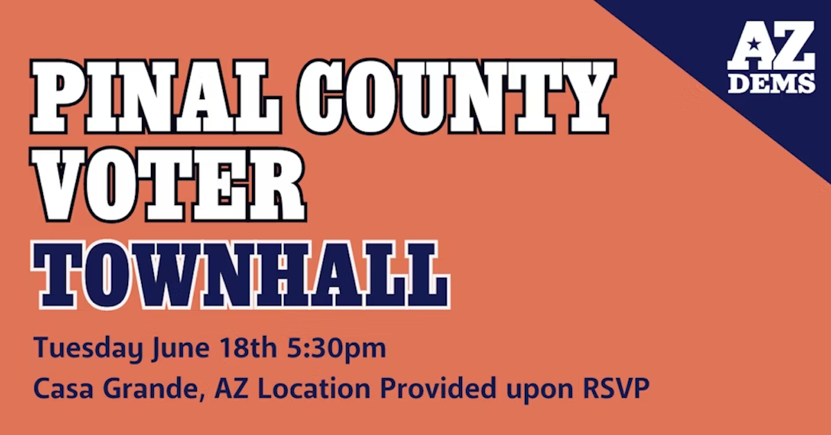 Moving Arizona Forward: Pinal County Voter Townhall · Arizona ...