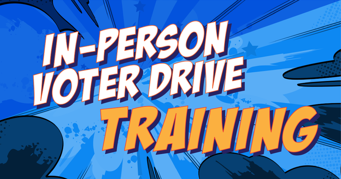 How to Lead Your Own Swing State, In-Person Voter Drive, Field Team 6 ...