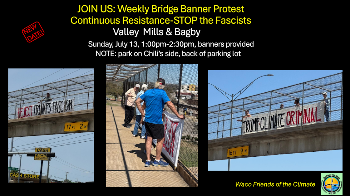 Waco Bridge Banner Protest - Sponsored by Waco Friends of Climate ...