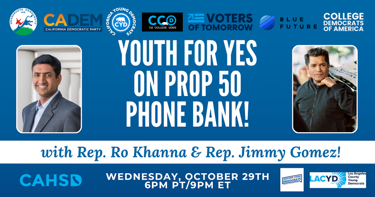 YES on Prop 50 Youth Phone Bank with Rep. Ro Khanna & Rep. Jimmy Gomez ...