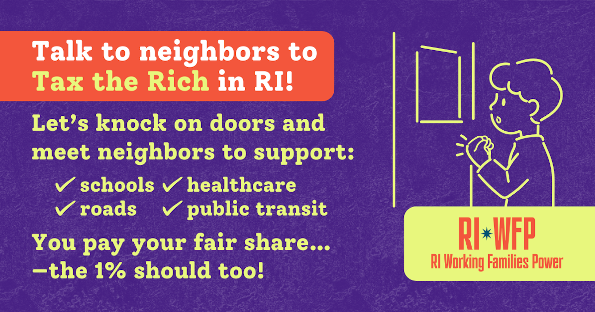 Talk to RI neighbors — let's have the rich pay their fair share! · Mobilize