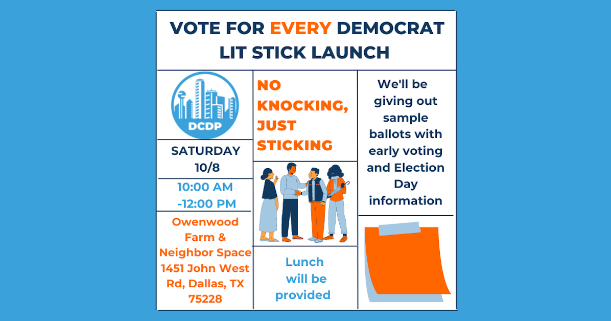 Vote for EVERY Democrat Lit Stick! · Dallas County Democratic Party