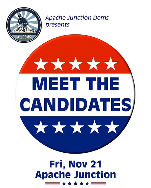 MEET THE CANDIDATES WITH THE AJDEMS! · Pinal County Democratic Party
