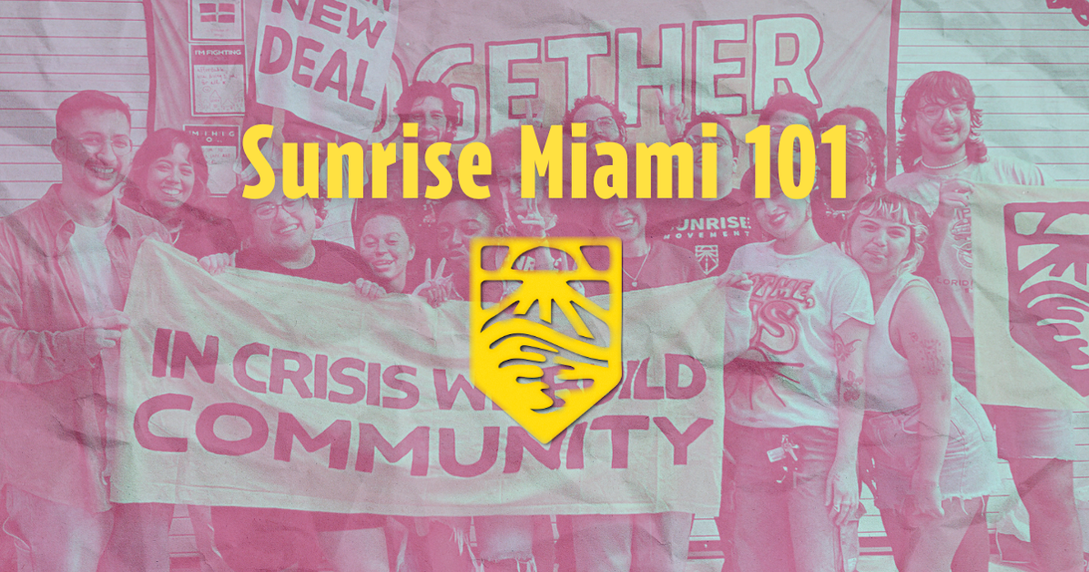 Sunrise Movement Miami 101 · Sunrise Movement
