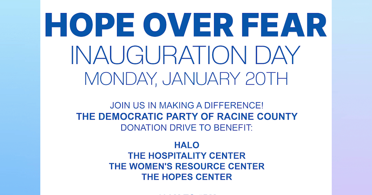 Hope Over Fear: Inauguration Day Donation Drive Racine · WisDems
