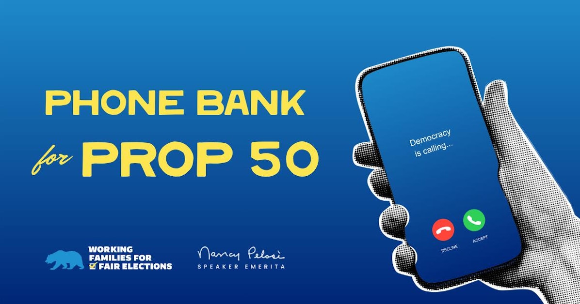 Virtual Phone Bank for Yes on Prop 50 · Mobilize