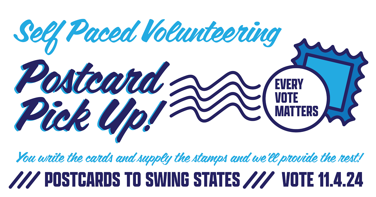 Postcards for Swing States - Self-Paced Volunteer Opportunity · Mobilize