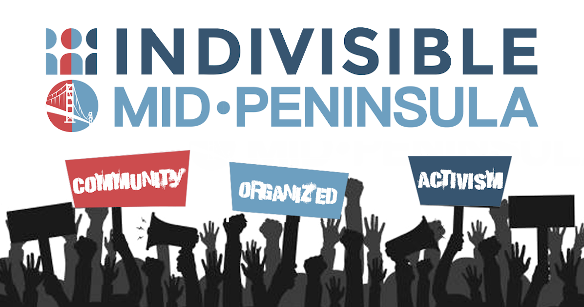 Indivisible Mid-Peninsula September General Meeting/Action Fair ...