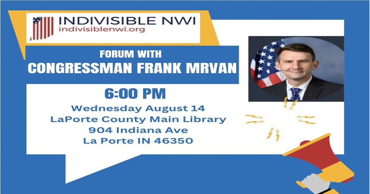 Community Forum with Congressman Frank Mrvan · Indivisible NWI