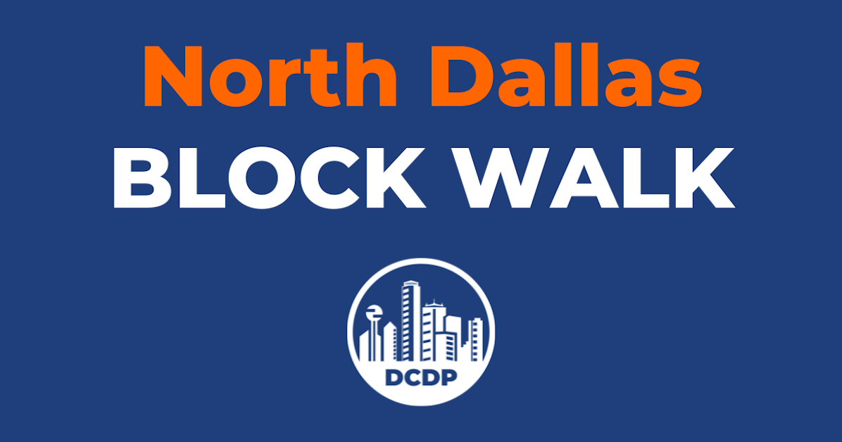 North Dallas - District 11 Runoff Block Walk · Dallas County Democratic ...