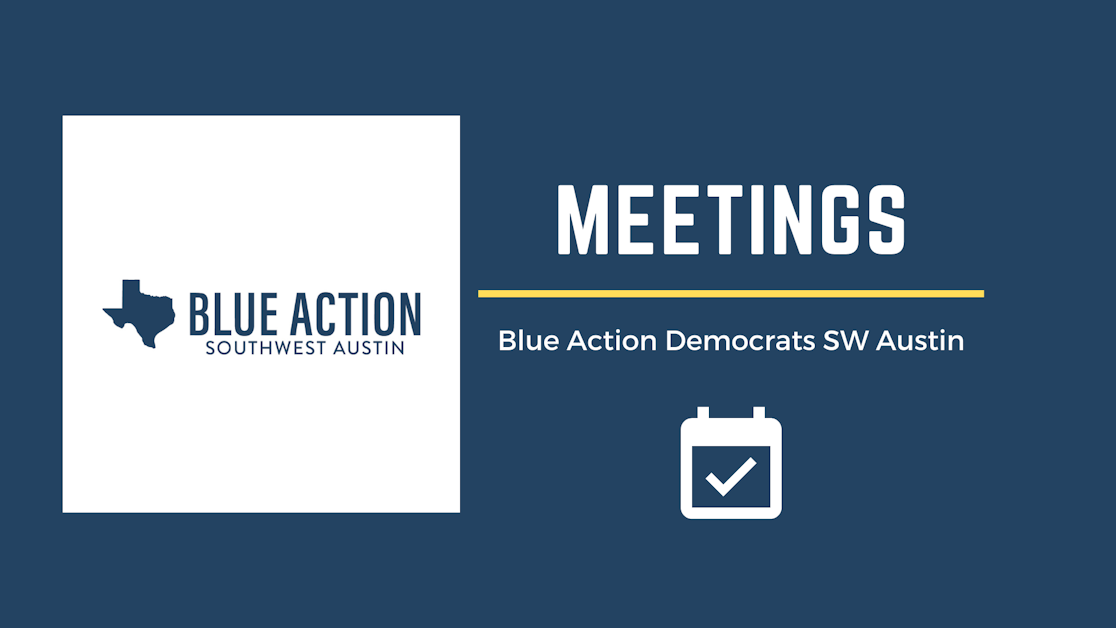 Blue Action SWATX Monthly Meeting (in-person) · Blue Action