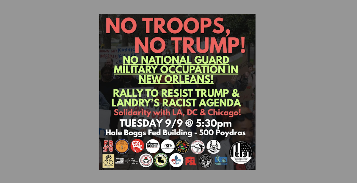 NO TROOPS, NO TRUMP! · Indivisible NOLA