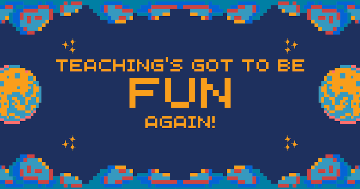 Teaching's Got To Be FUN Again! · May Day Strong