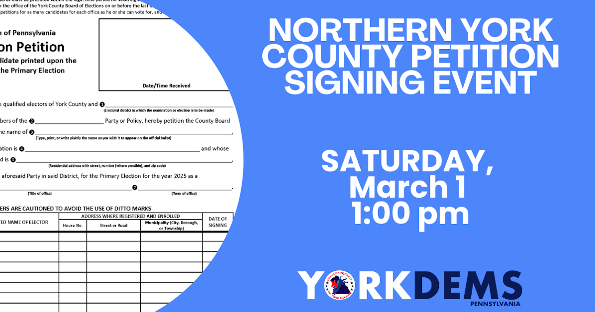 Northern York County Petition Signing Event · York County Democratic ...