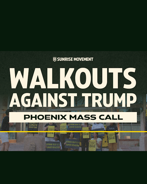 Sunrise Movement Phoenix Mass Call: Student Walkouts · Sunrise Movement