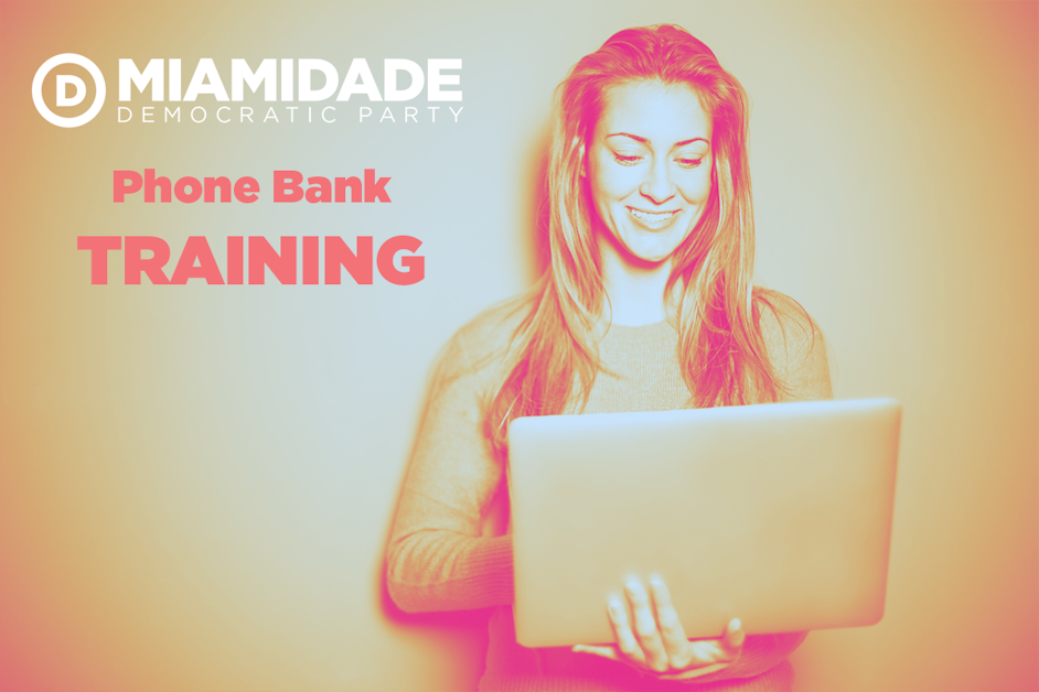 Saturday Virtual Phone Bank TRAINING · Miami-Dade Democrats