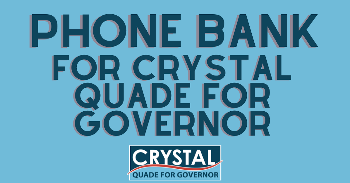 Get out the Vote For Crystal Quade! · Mobilize