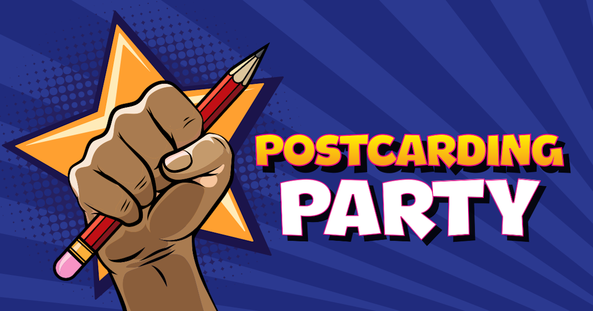 Postcarding Party with Ann and Chris! All are Welcome! · Mobilize