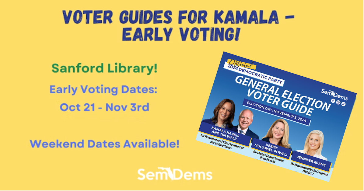 Voter Guides for Kamala EARLY VOTING! - Sanford Library · Seminole ...