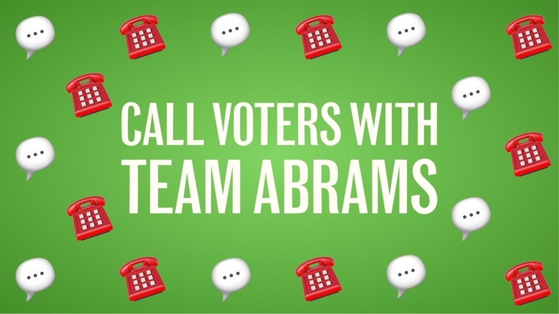 Get Out The Vote: Call Voters with Team Abrams · Mobilize