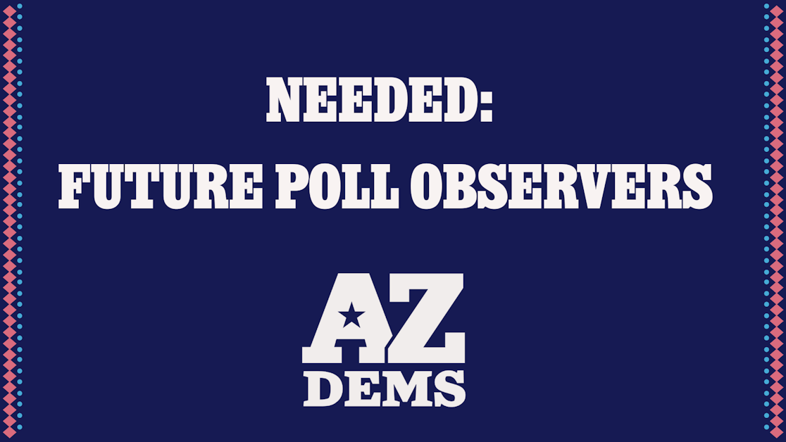 Future Poll Observer Interest Form · Arizona Democratic Party