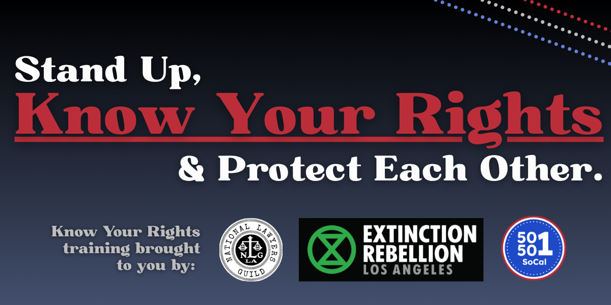Know Your Rights - Protect Each Other · 50501 SoCal