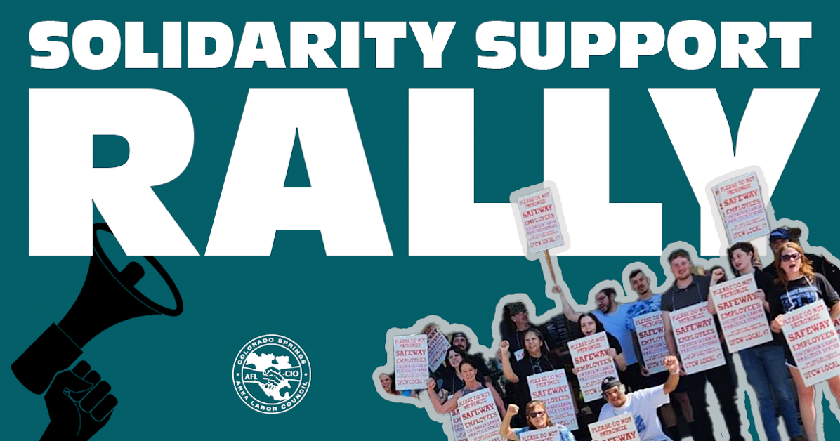 Solidarity Support - Monument · Colorado Springs Area Labor Council