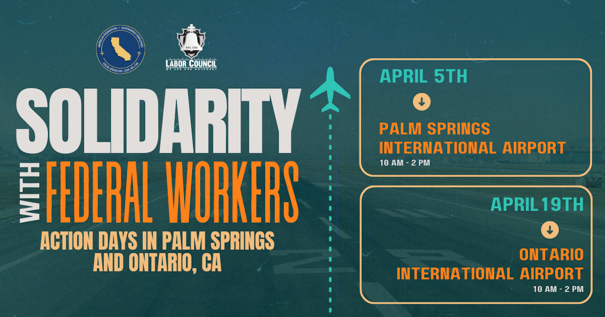 Solidarity with IE Federal Workers | April 5th, Palm Springs, CA · AFL-CIO