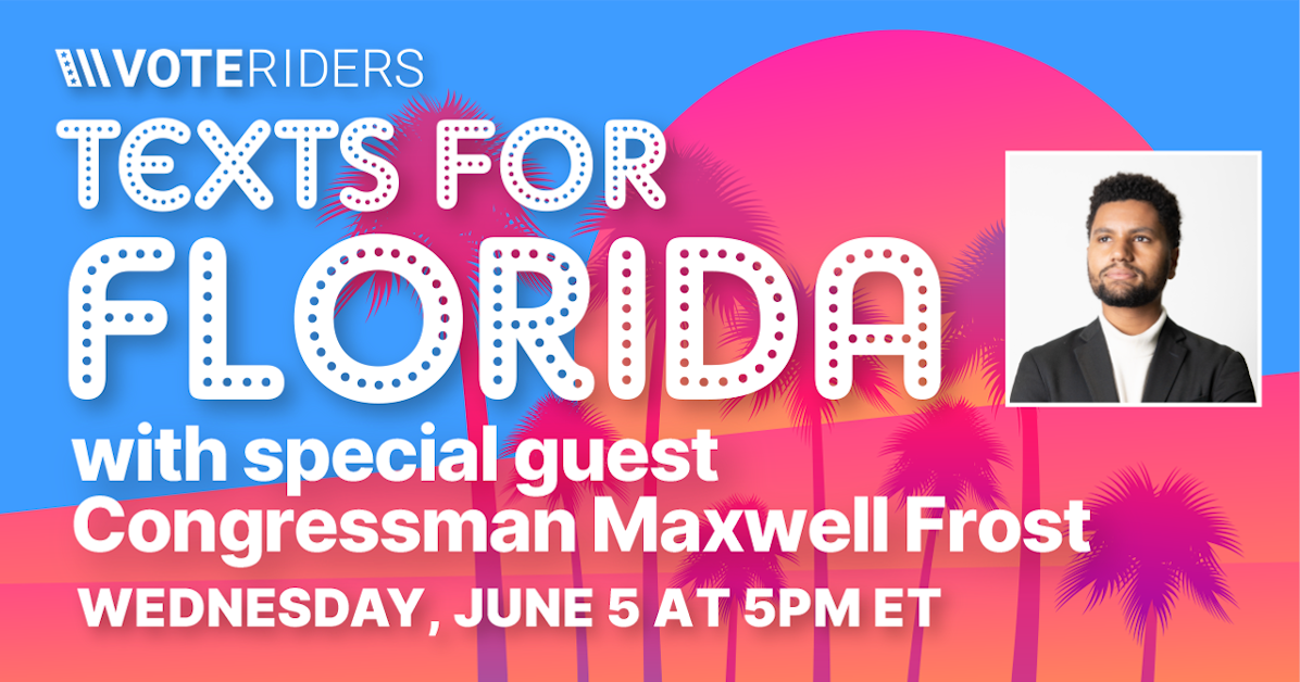 Florida Textbank with Special Guest Rep. Maxwell Frost! · Mobilize