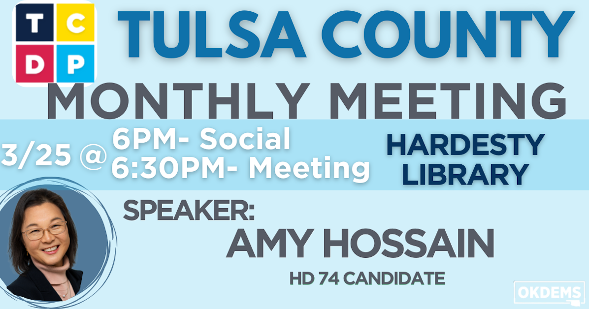Tulsa County Monthly Meeting W/ HD 74 Amy Hossain · Mobilize