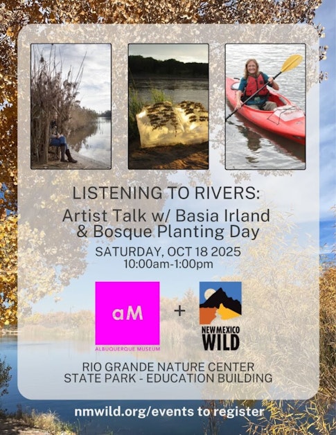LISTENING TO RIVERS: AN ARTIST TALK W/BASIA IRLAND & BOSQUE PLANTING ...