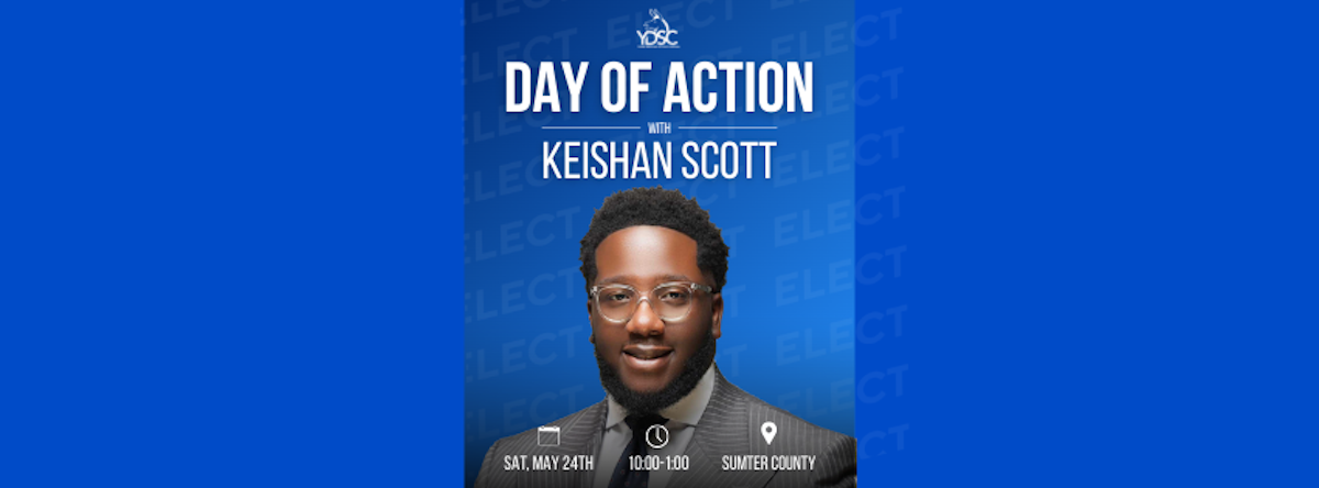 YDSC Day of Action - Keishan Scott House District 50 · Mobilize