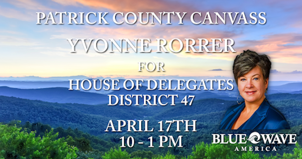 Patrick County Canvass with Yvonne Rorrer for House of Delegates ...