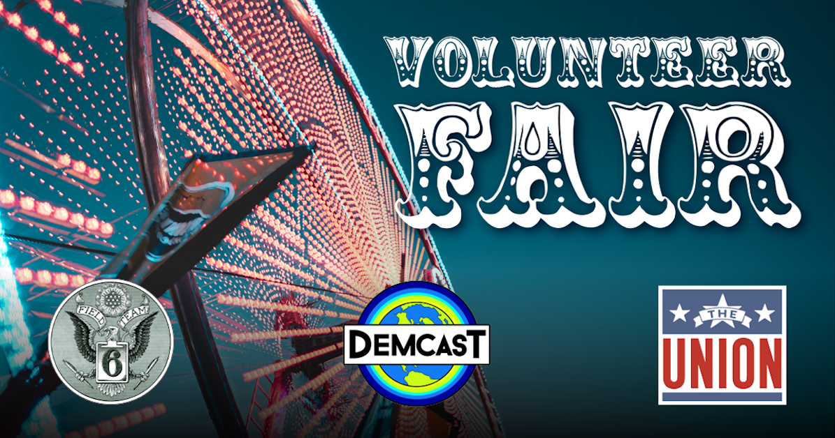 Field Team 6 Volunteer Fair with Vote Vets, Demcast and The Union ...