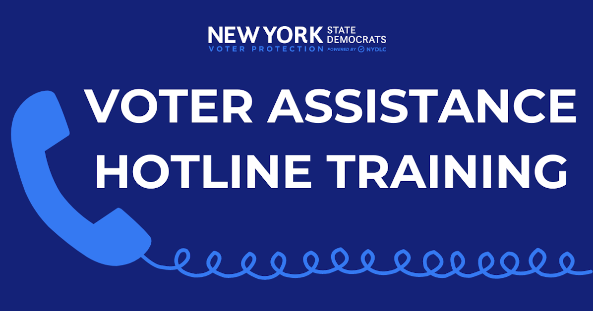 Voter Assistance Hotline Training · NY Dems Voter Protection