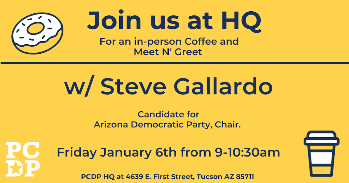 Coffee w/ Candidate for Chair of the AZ Democratic Party - Steve ...