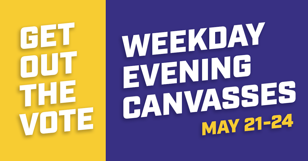 GOTV Weekday Evening Canvassing (May 21-24) · Mobilize